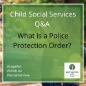 What is a Police Protection Order? - Bretherton Law